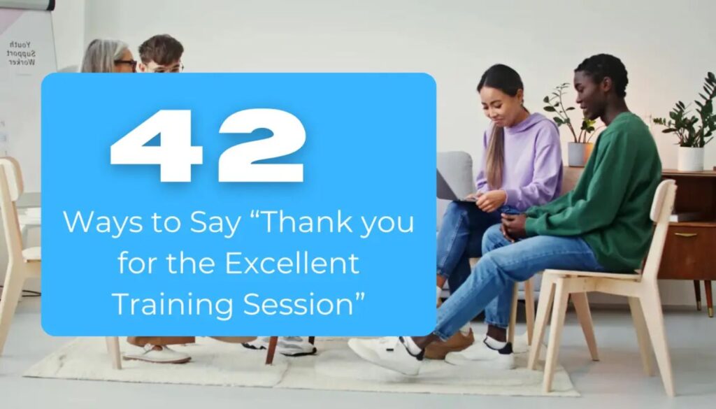 42 Ways to Say “Thank you for the Excellent Training Session”